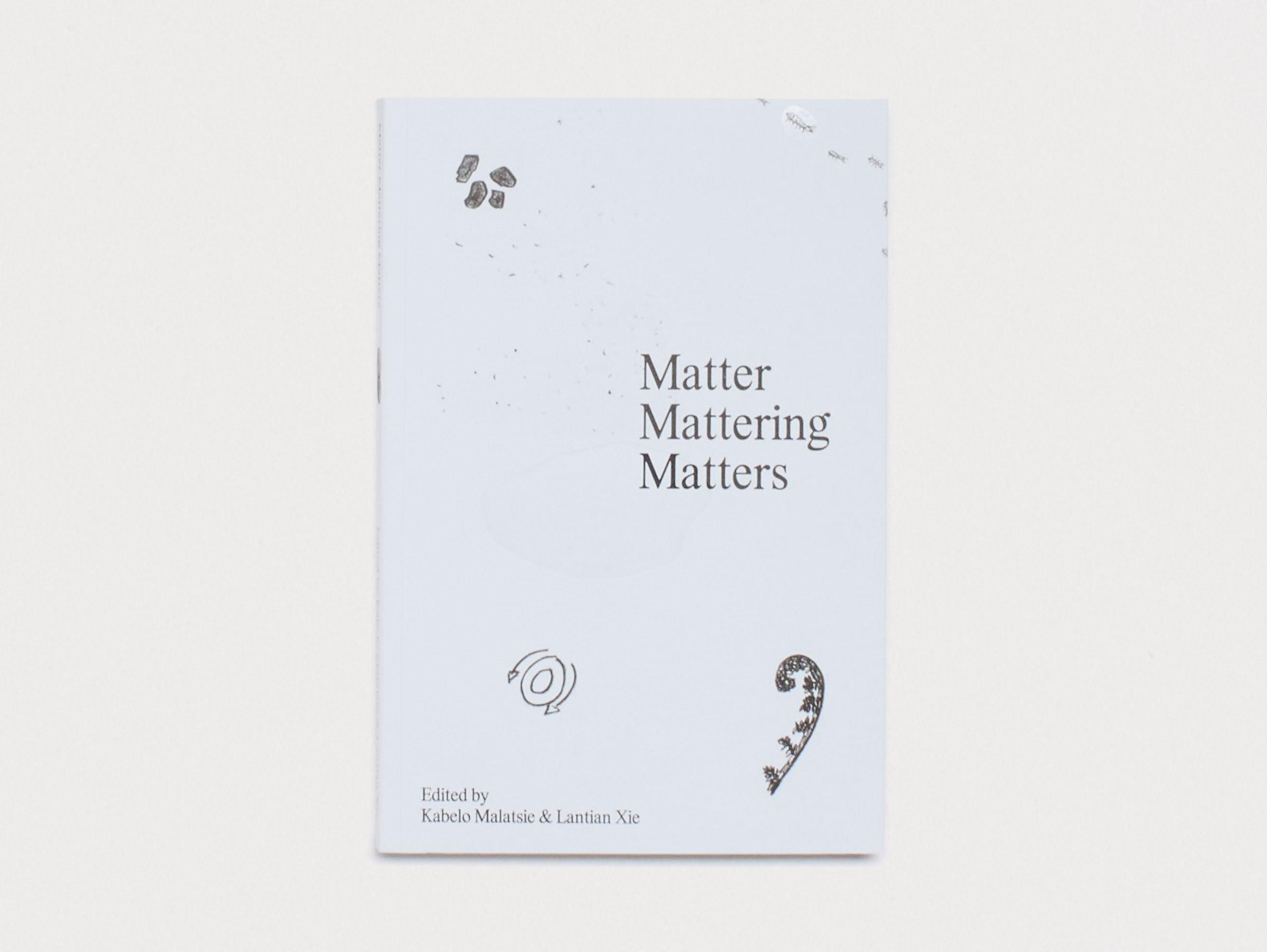 Matter Mattering Matters: A Scienticity Reader – Antenne Books